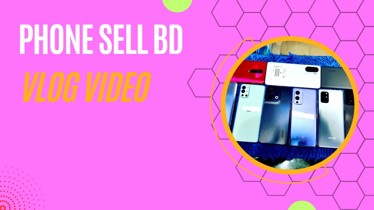 PHONE SELL BD, New model phoner video!!! Volog video, নতুন চমকের ফোন ...
