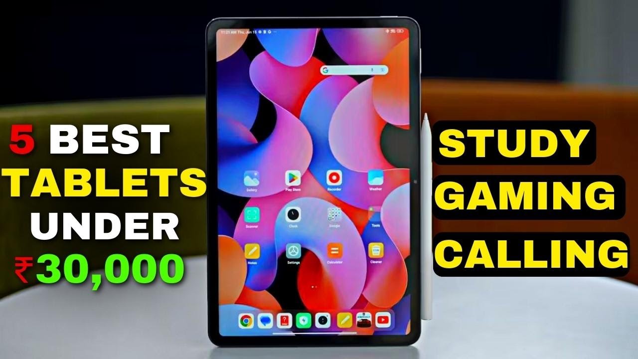 Top 5 Best Tablets Under 30000 In 2023 Best Tab Under 30000 Value For top-5-best-tablets-under-30000-in-2023-best-tab-under-30000-value-for