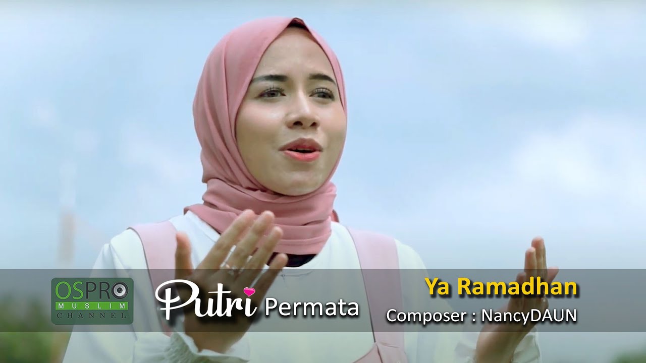 Ya Ramadhan - Putri Permata (Official Music Video) - YouTube