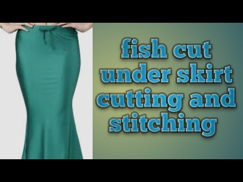 Fishcut underskirt cutting and stitching 