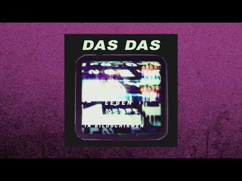 DAS DAS - Leben in Bildschirmen (2021) full album