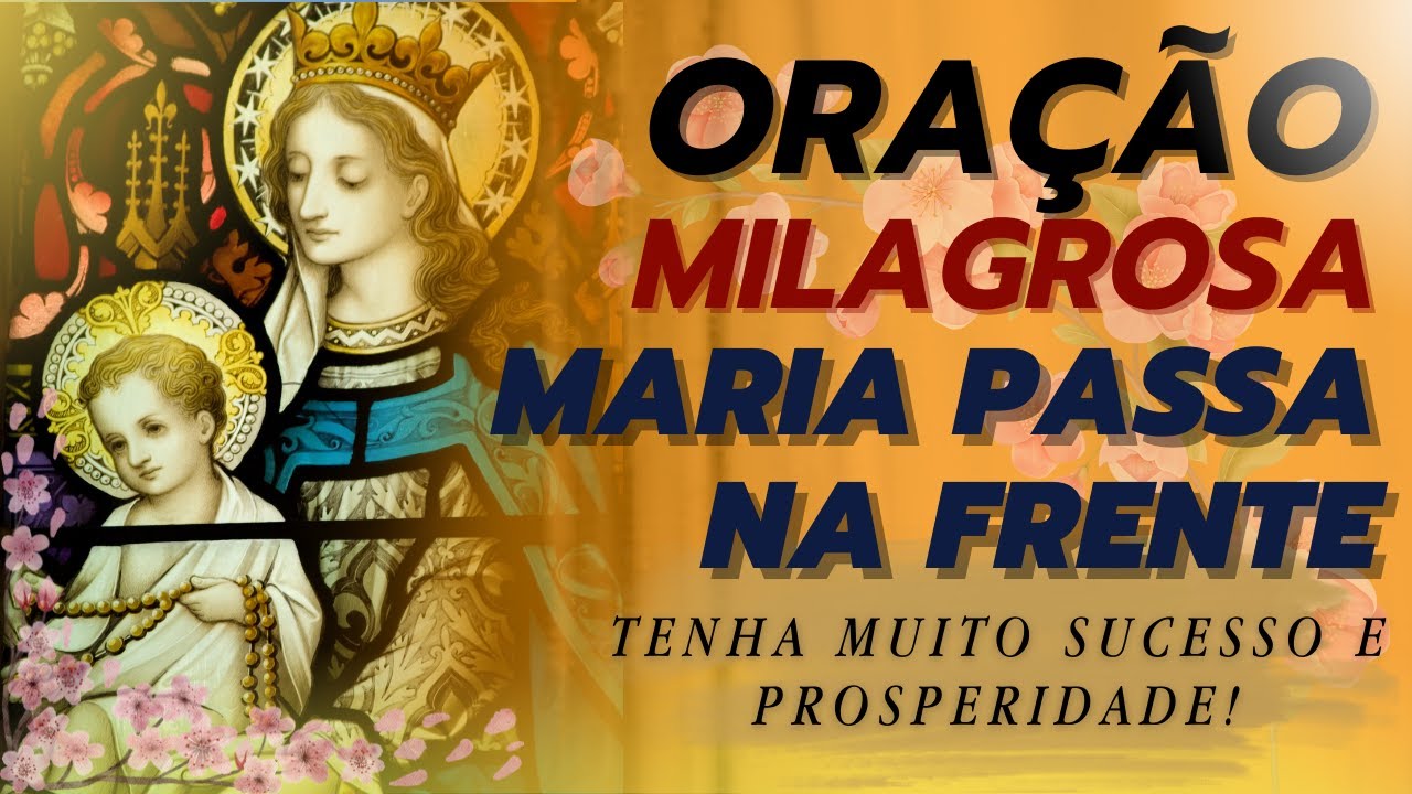 Oração Milagrosa Maria Passa na Frente | Poderosa Oração de Maria ...