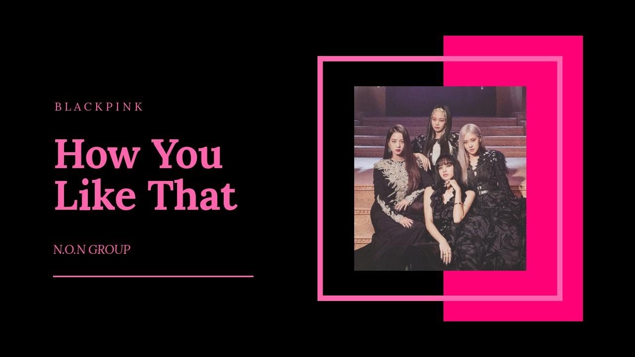 [COMEBACK] How You Like That - Cover by N.O.N - YouTube