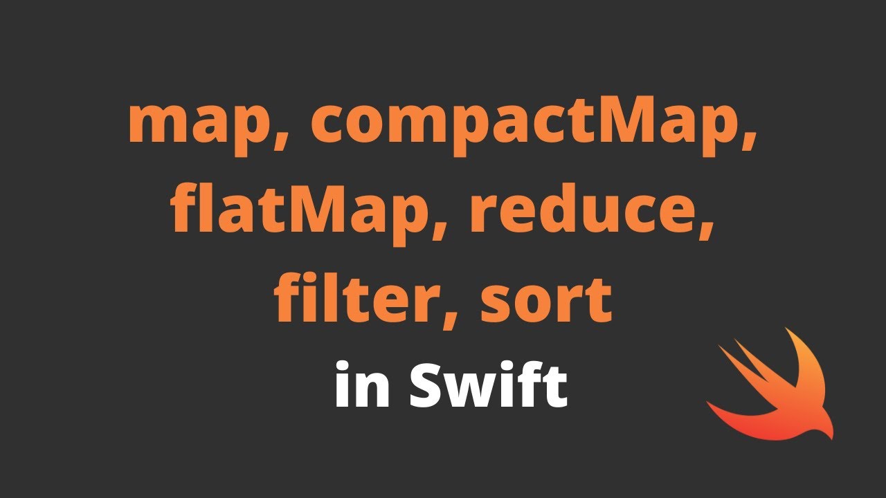 Higher Order Functions Map Flatmap Compactmap Sort Filter Reduce