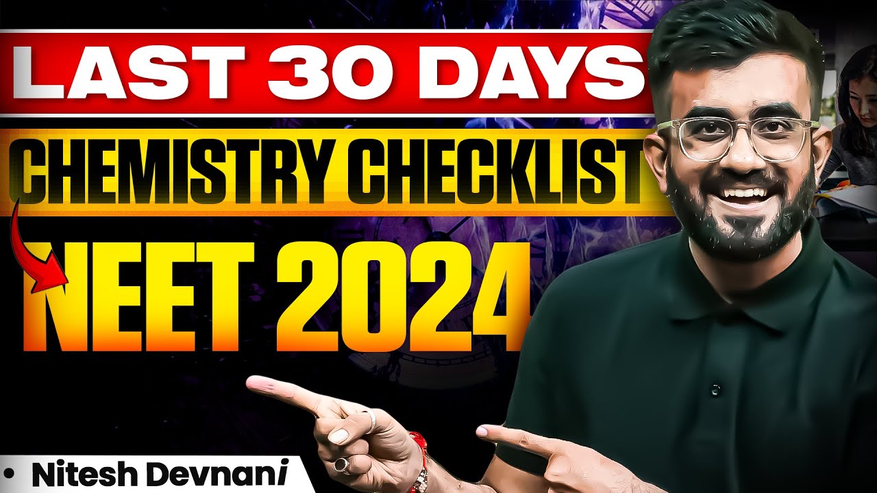 30 Days Revision Checklist | NEET 2024 Chemistry | Nitesh Devnani - YouTube