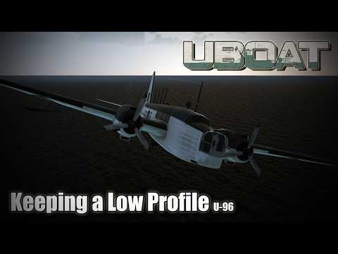 Uboat | Update 2025.1.1 P4 | U-96 - Keeping a Low Profile!