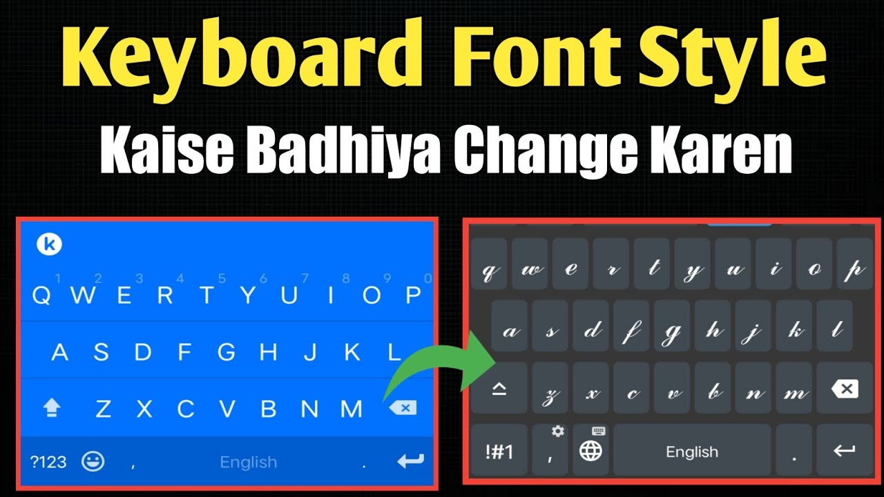 Keyboard Font Style Kaise Badhiya Change Kare How To Change Keyboard keyboard-font-style-kaise-badhiya-change-kare-how-to-change-keyboard