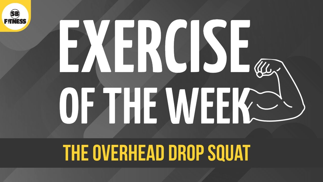 Exercise of the Week - The Overhead Drop Squat - YouTube