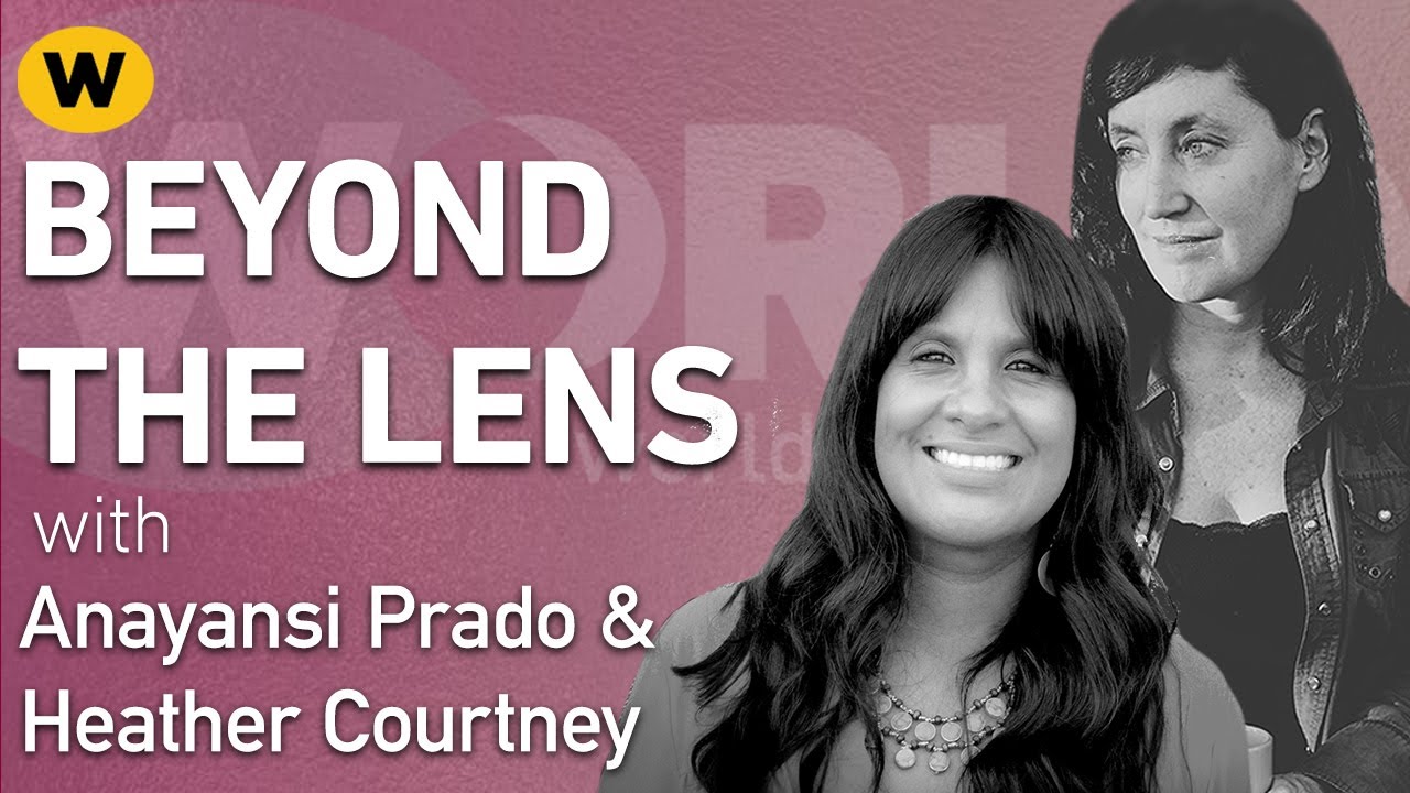 Anayansi Prado & Heather Courtney | Interview | Beyond the Lens - YouTube
