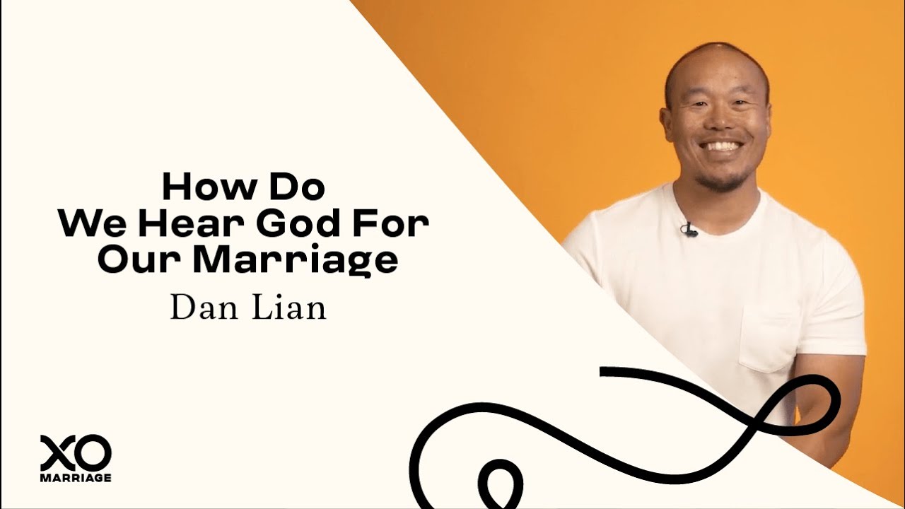 How Do We Hear God For Our Marriage | Dan Lian - YouTube