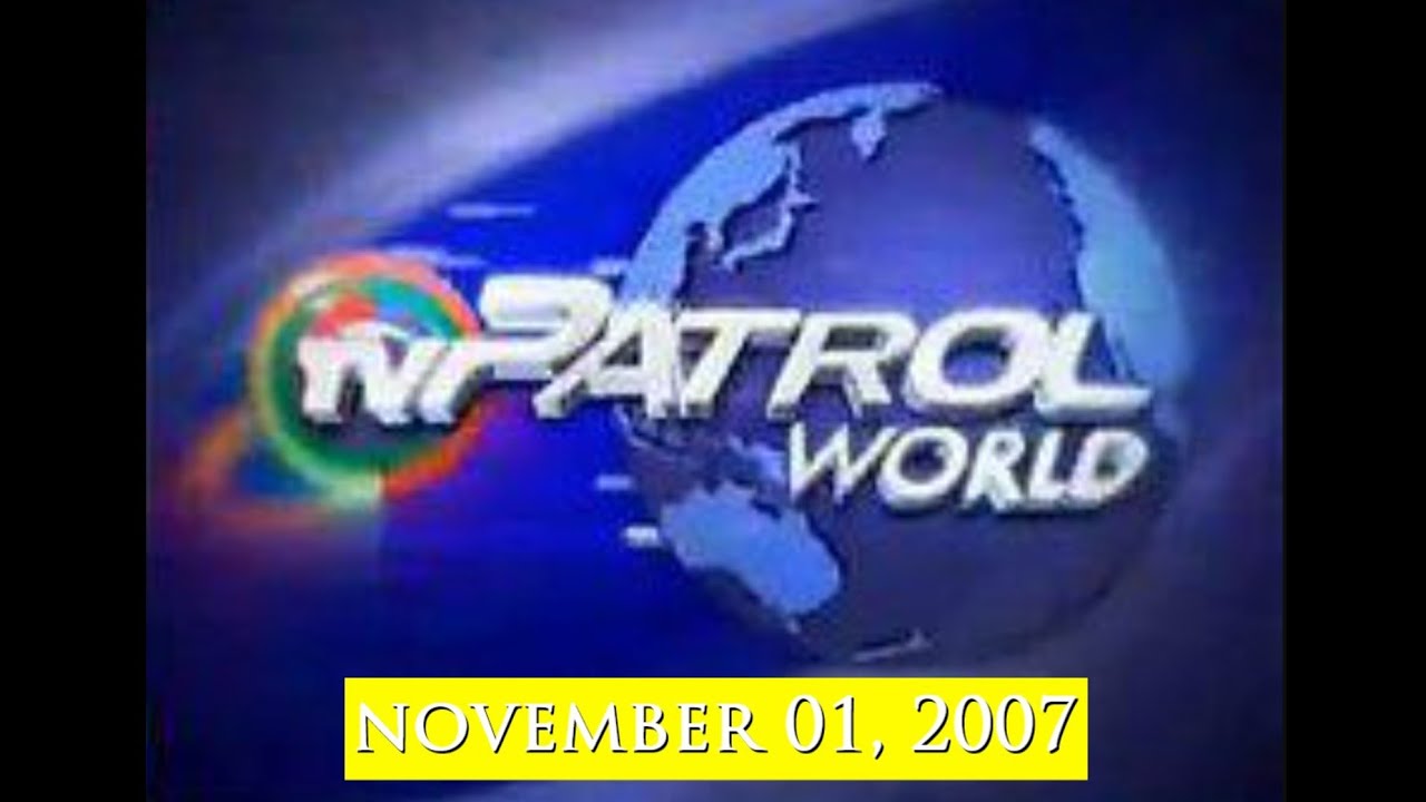 TV Patrol World Headlines + OBB [NOV-01-2007] - YouTube