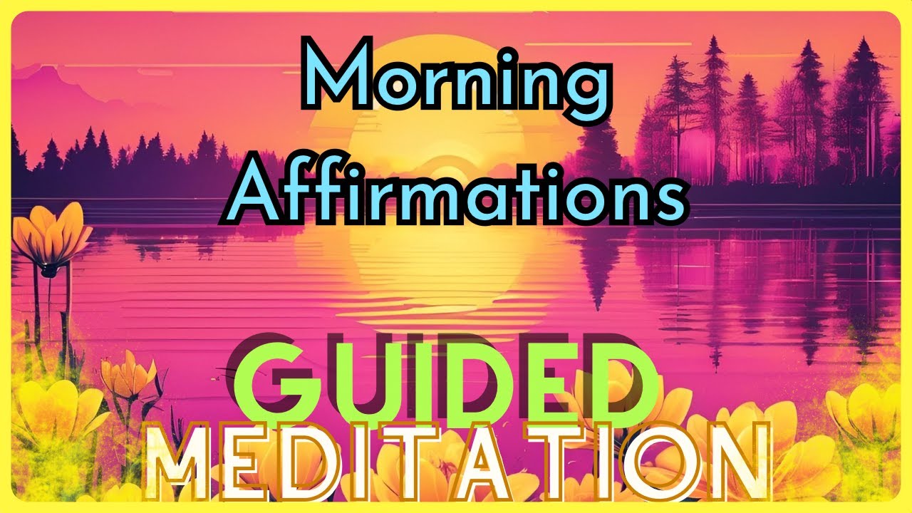 I AM Morning Affirmations Guided Meditation to Begin Your Day Calm ...