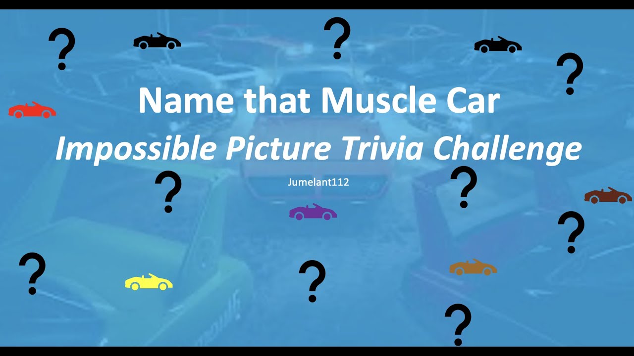 Name that Muscle Car - Impossible Picture Trivia Challenge - YouTube