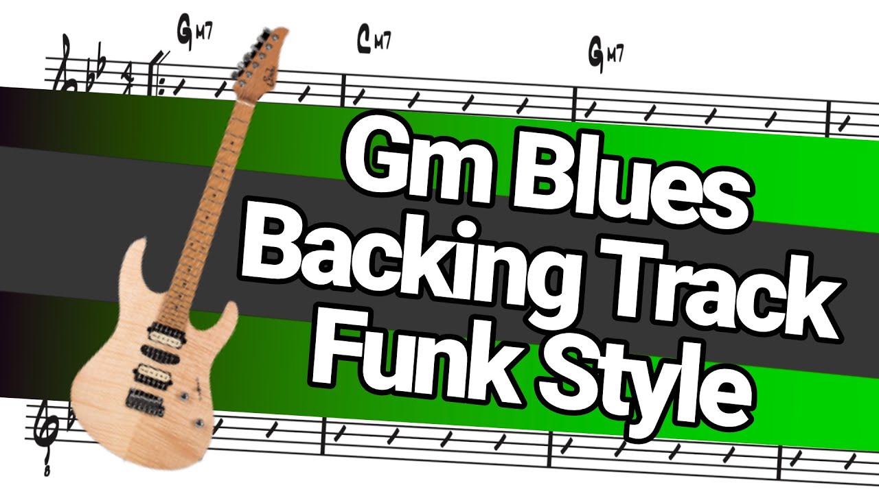 Gm Blues Backing Track in a funk style. 95BPM. 🎸 #backingtrack # ...