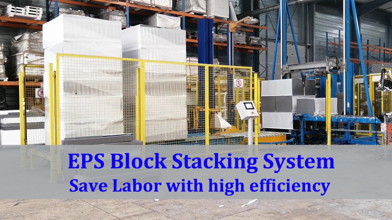 EPS Block Stacking Machine | Full Automation | Greatly increase packing ...