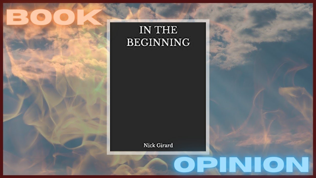 In The Beginning by Nick Girard - YouTube