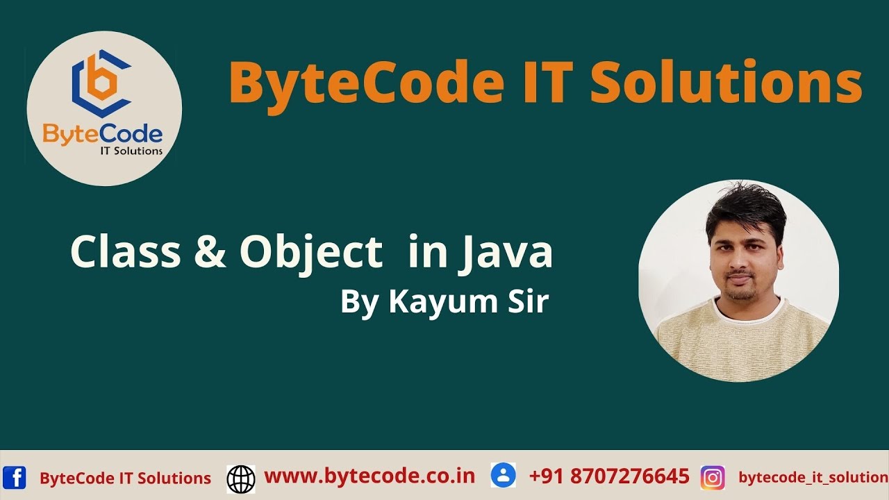 Class Object In Java Best Institute For Java In Kanpur Kayum Ansari Bytecode It Solutions