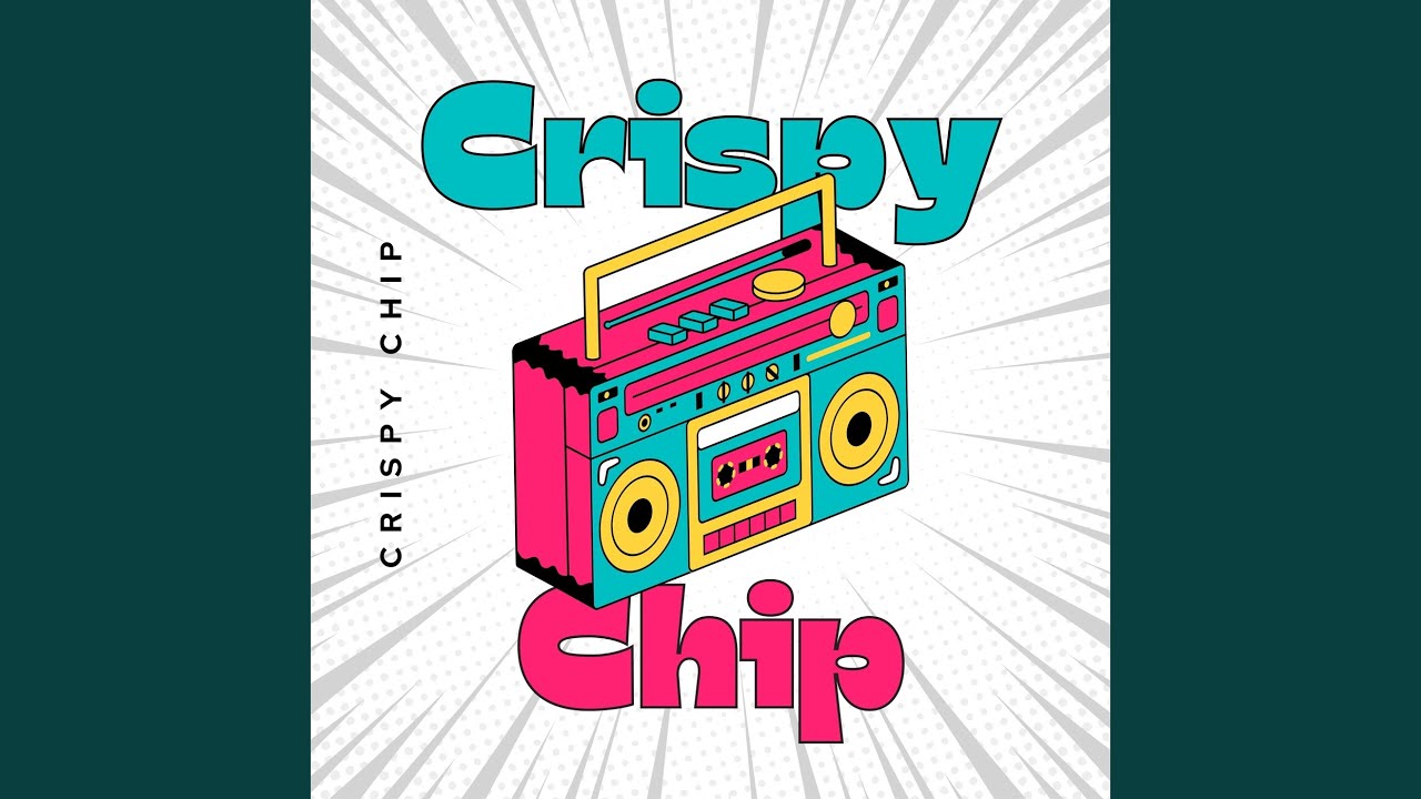 Crispy Chip - YouTube