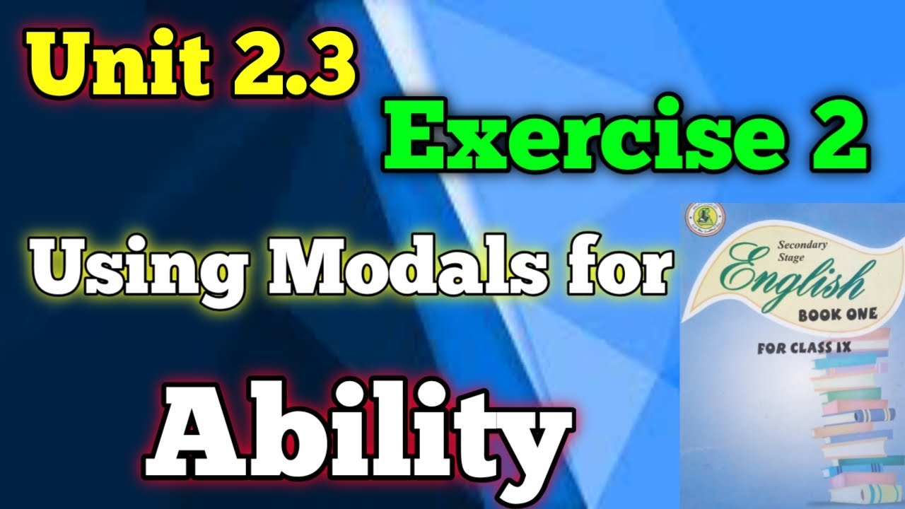 Exercise 2 Using Modals For Ability Unit 2 3 Class 9 New English Book exercise-2-using-modals-for-ability-unit-2-3-class-9-new-english-book