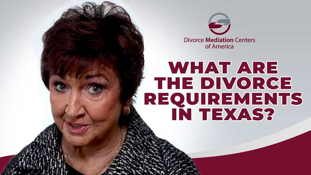 Requirements for Getting a Divorce in Texas: Residency and Filing ...