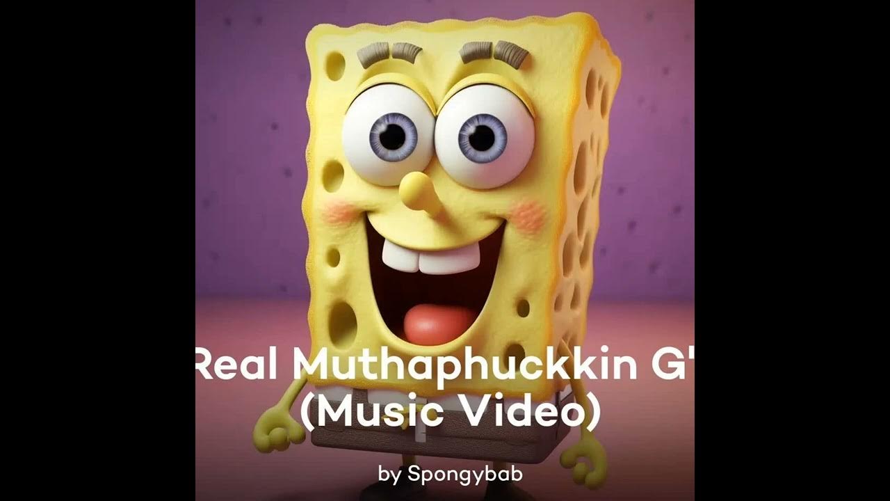 real muthaphuckkin g' (ai cover) by SpongeBob - YouTube