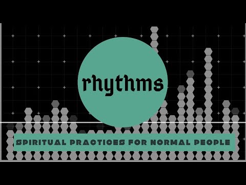 Rhythms (Part 1): Spiritual Practices for Normal People - YouTube
