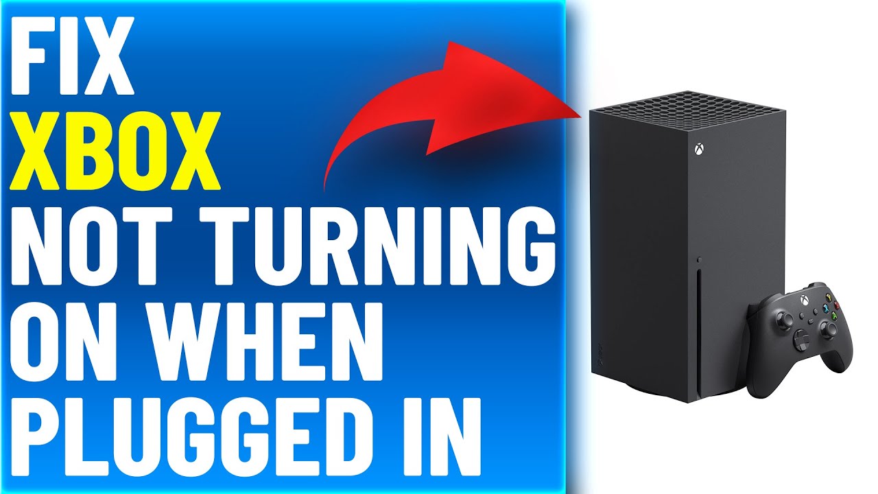 How To Fix Xbox Not Turning On When Plugged In (Easy Solutions You Can ...