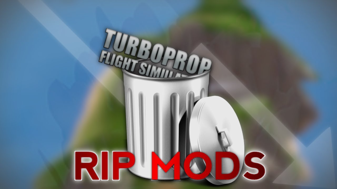 The Downfall of TFS Mods | Turboprop Flight Simulator - YouTube