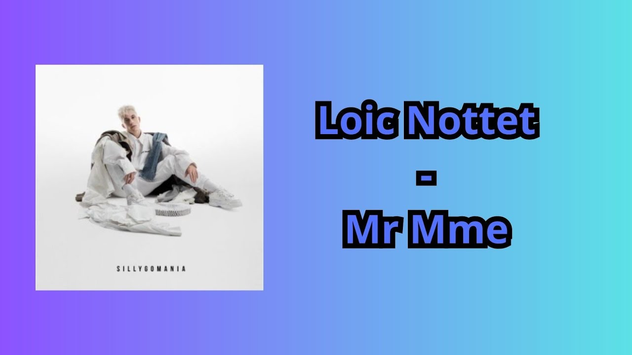 Mr Mme - Loic Nottet lyrics - YouTube