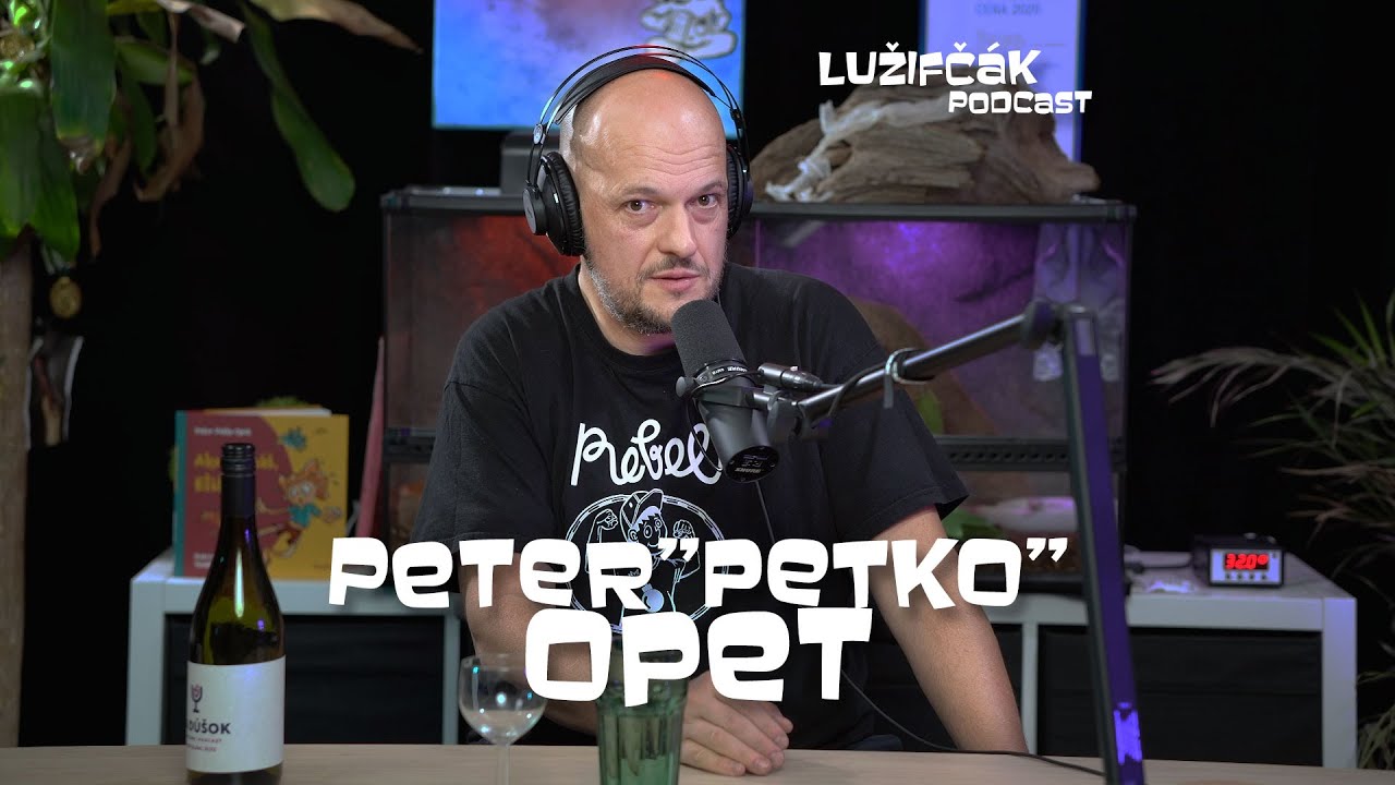 Lužifčák #121 Peter "Petko" Opet - Nebojte sa zavolať vinárom - YouTube