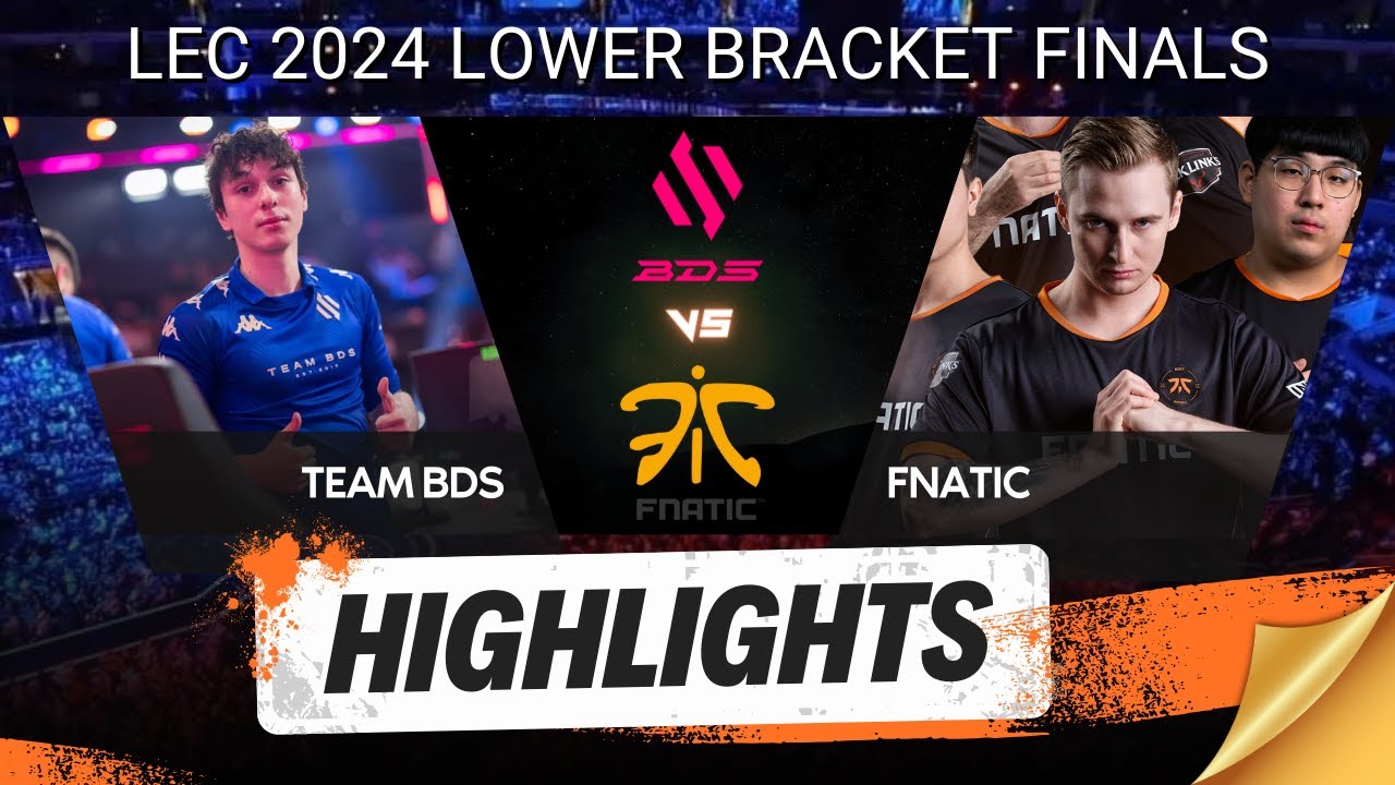 Fnatic vs Team BDS | 5 Games | Full BO5 | Finals - Lower Bracket | LEC 2024 Spring - YouTube