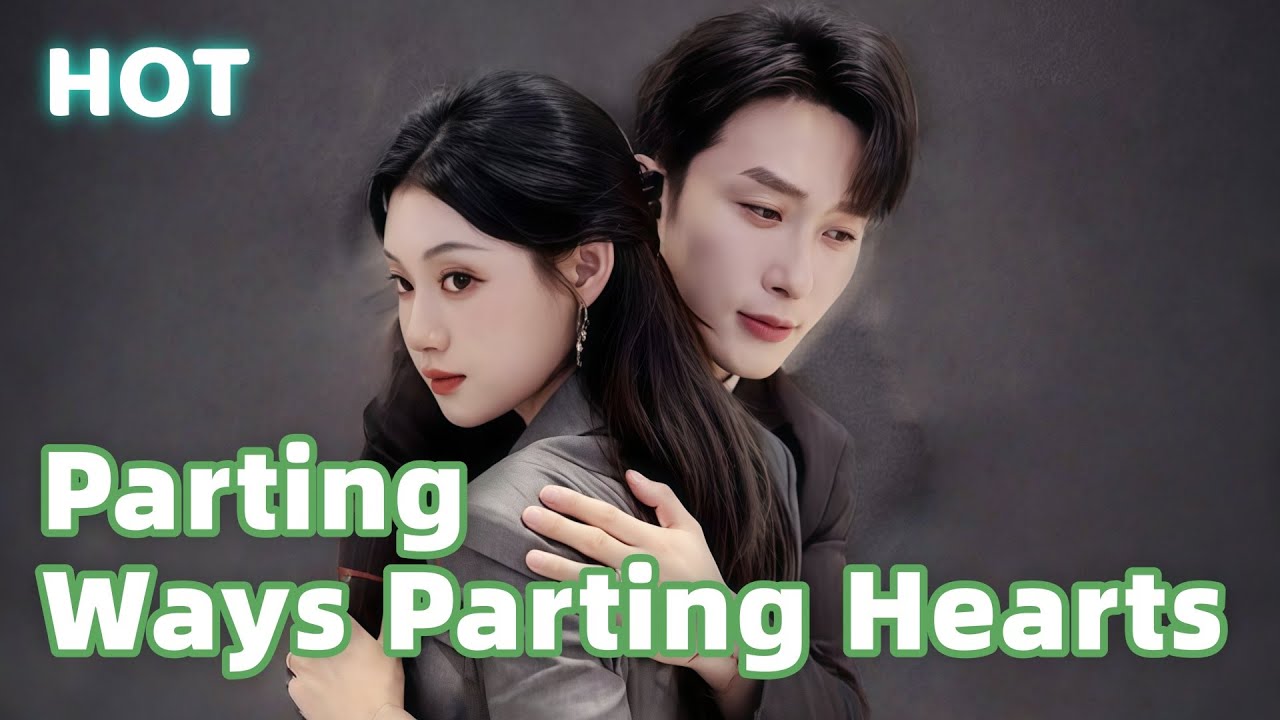 Parting Ways, Parting Hearts#dramabox #drama - YouTube