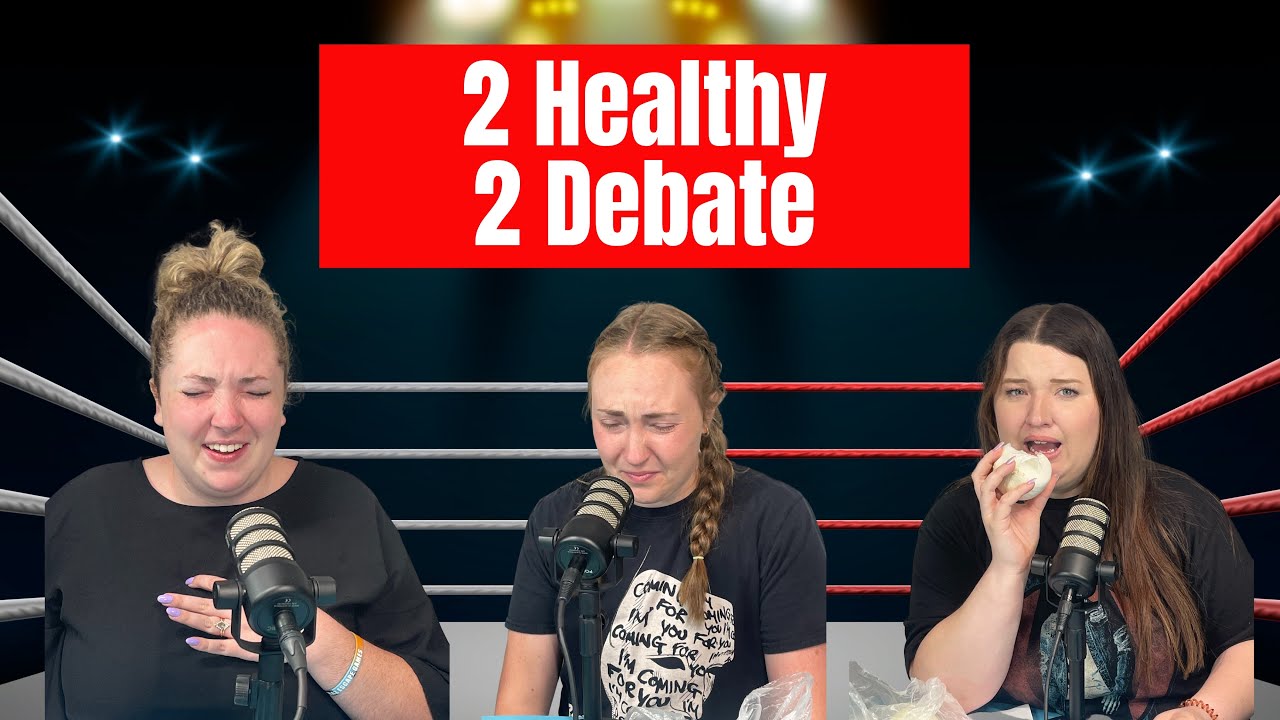 2 Healthy 2 Debate - YouTube