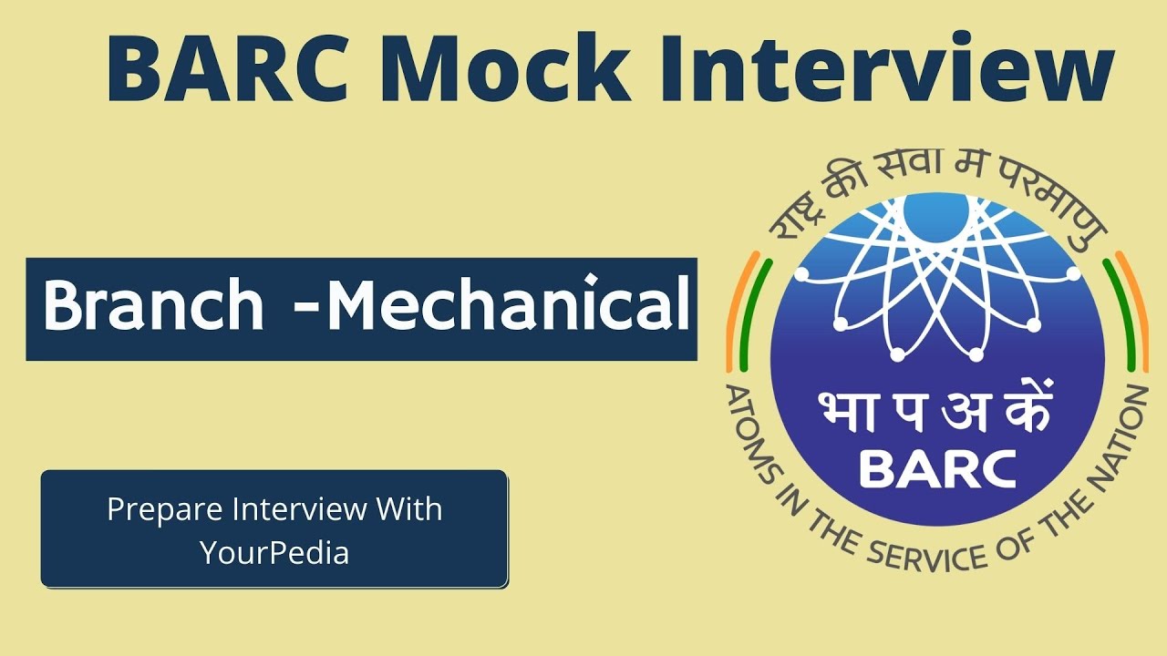 BARC Mechanical MocK Interview | BARC Interview Preparation 2021 ...