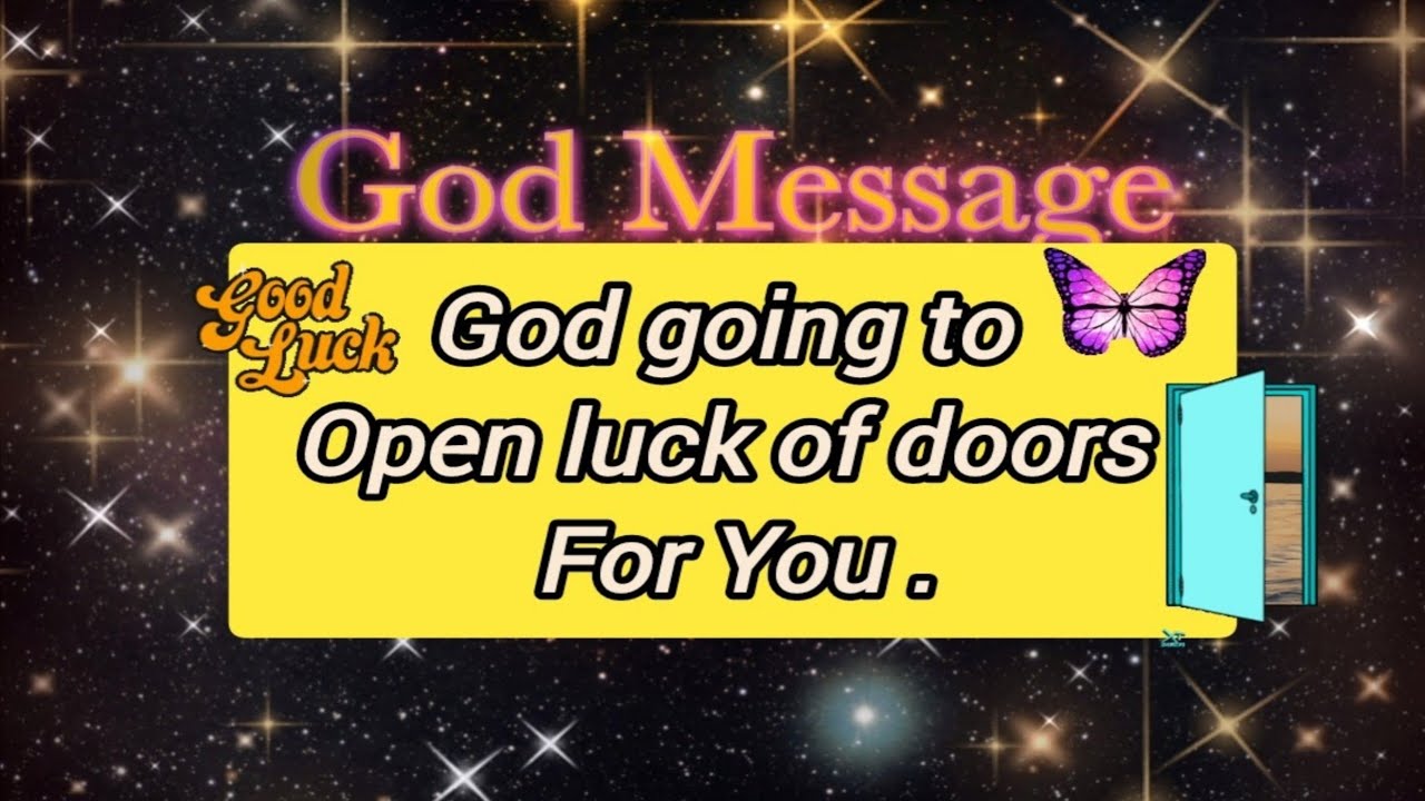 🦋God going to open luck of doors For You and ../god message💌/Universe ...