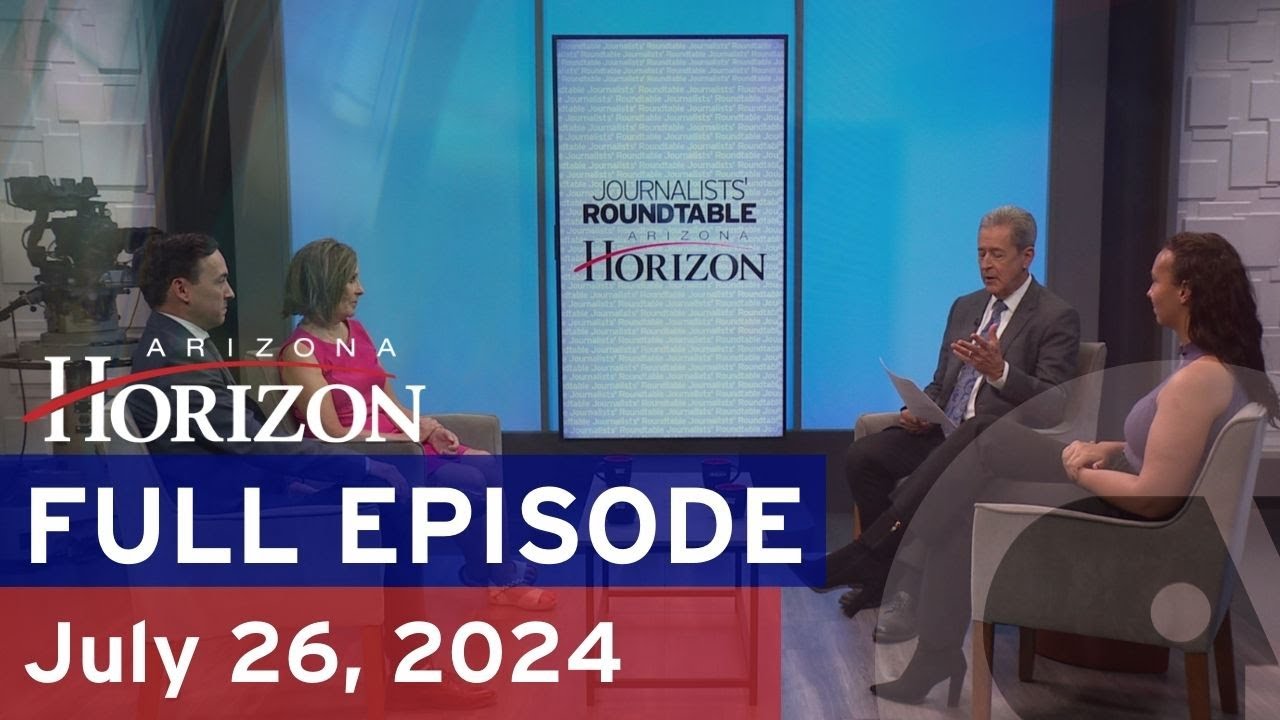 Arizona Horizon: July 26, 2024 - YouTube