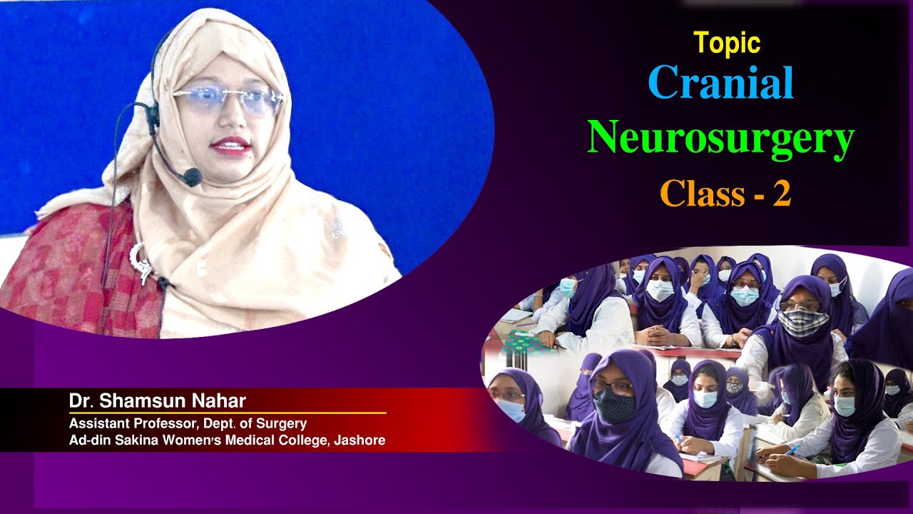 Cranial neurosurgery Class 2 II Dr. Shamsun Nahar II Assistant ...