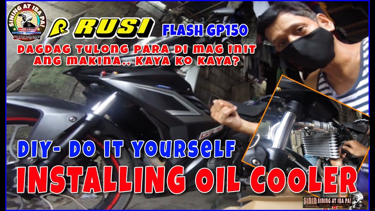 DIY-OIL COOLER INSTALLATION / RUSI FLASH GP150Fi (DAGDAG TULONG at para ...