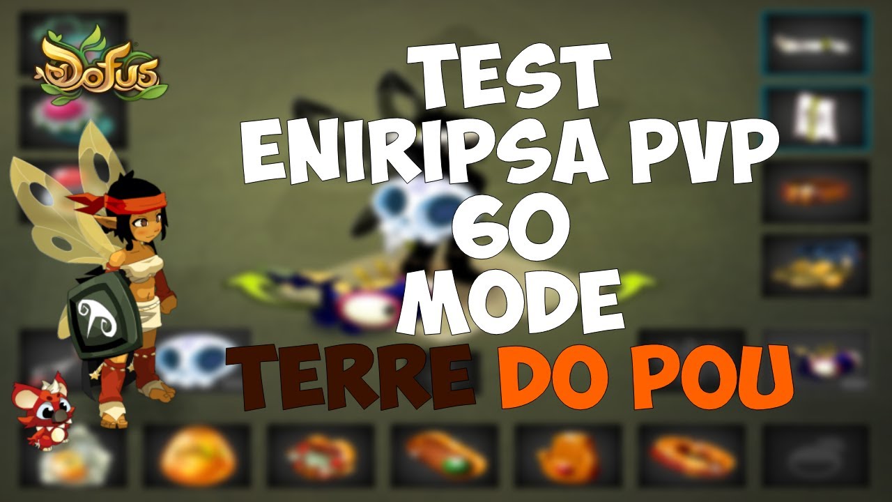 [DOFUS] - PRESENTATION ENI PVP LVL 60 OPTI MODE TERRE/DO POU ! - YouTube