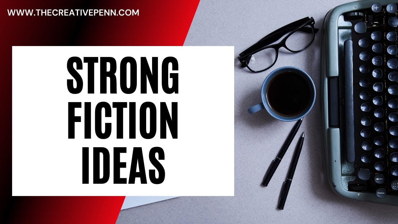 Great Stories Don’t Write Themselves: How To Develop Strong Fiction ...