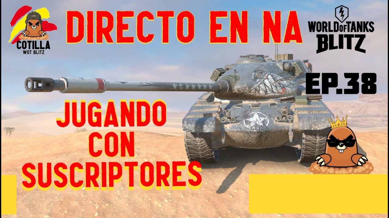 Cotilla jugando con suscriptores World Of Tanks Blitz en Español servidor de Norteamérica - Ep ...