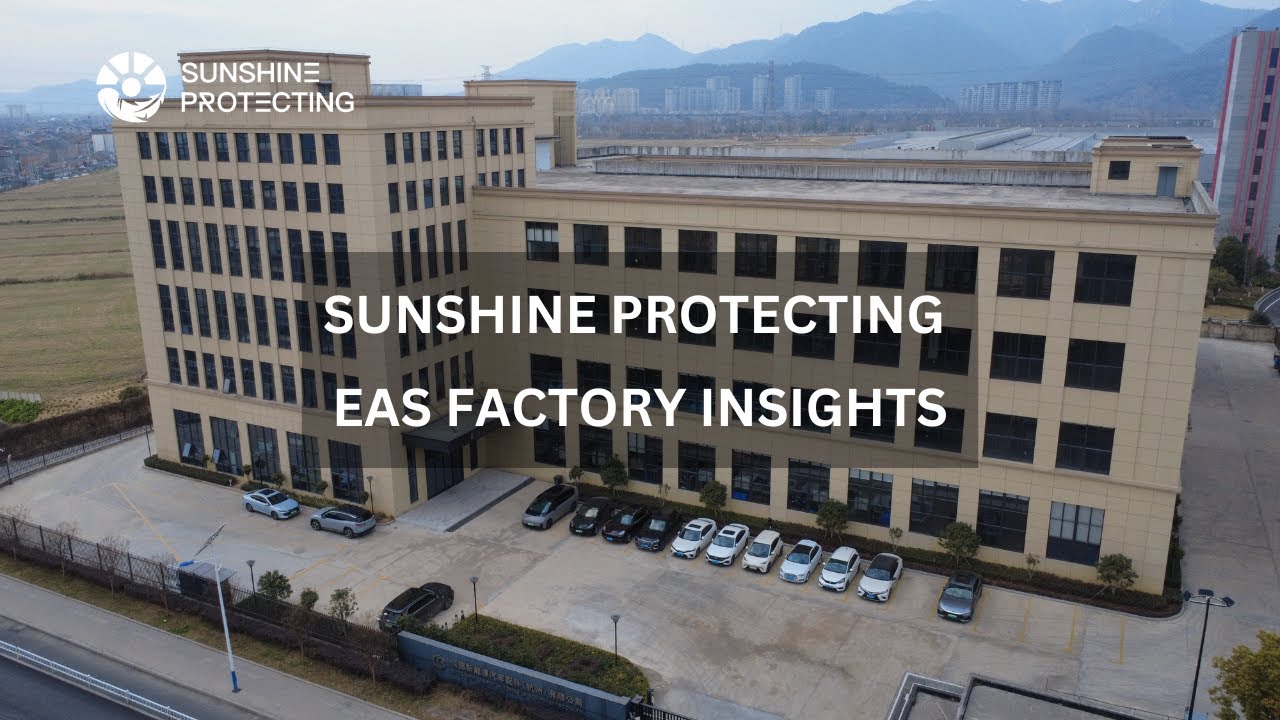 Sunshine Protecting Factory Tour: Step-by-Step Journey of EAS ...