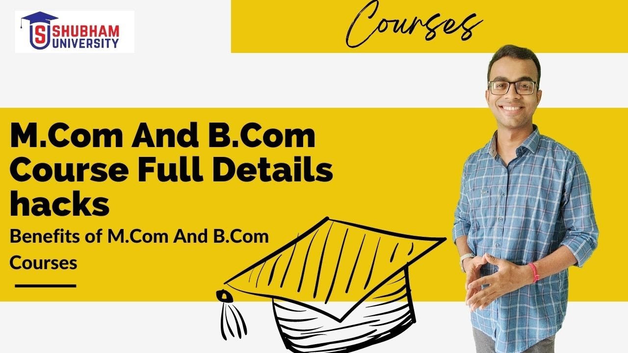 M.Com And B.Com Course Full Details | Benefits of M.Com And B.Com ...