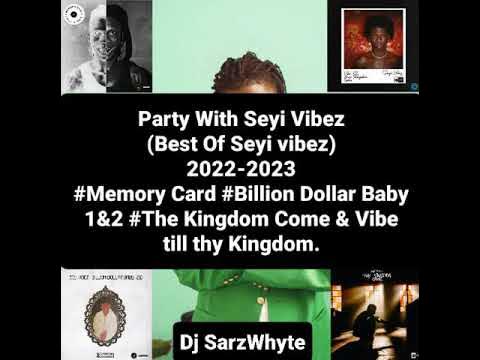 Party With Seyi Vibez (Best Of Seyi vibes) 2022-2023 || Memory Card ...