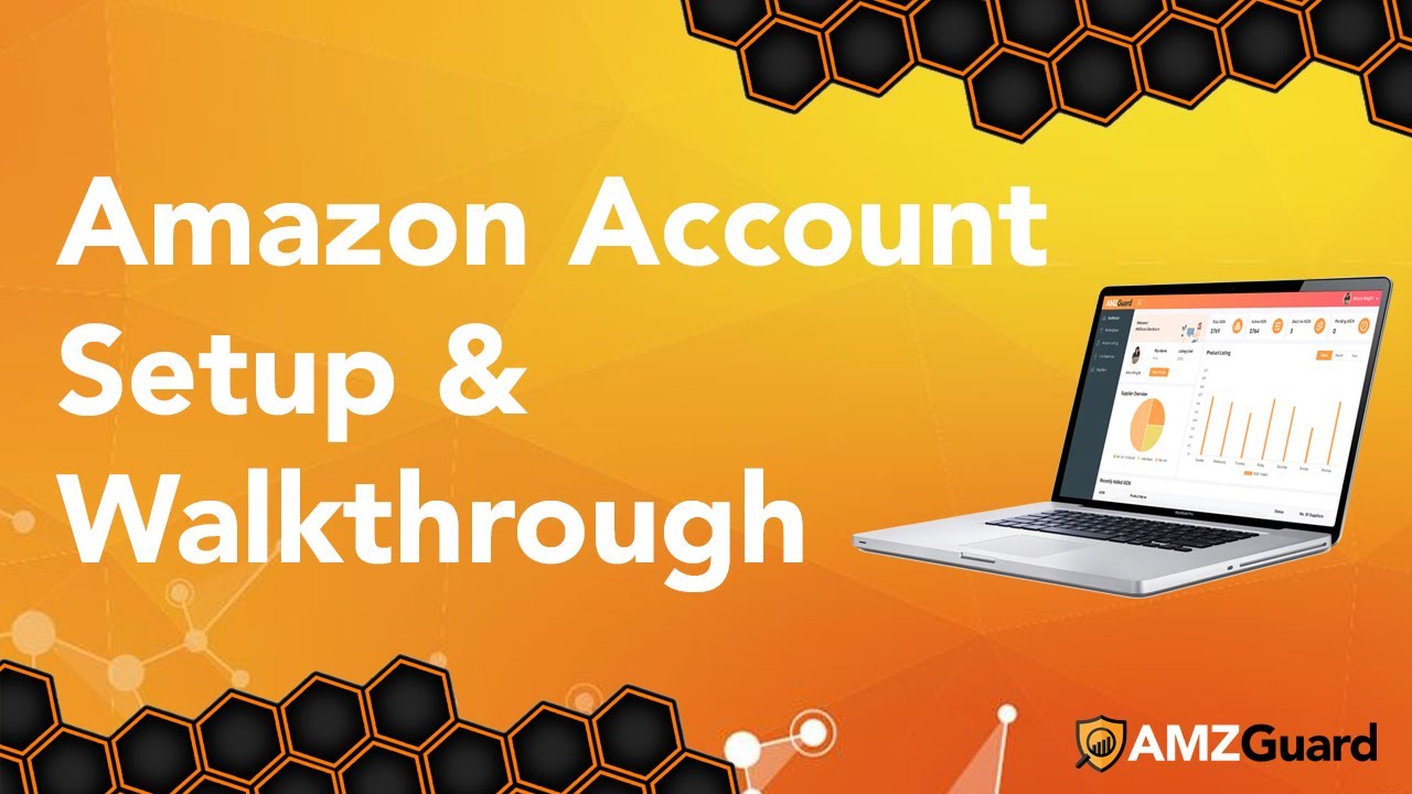 Amazon Account Setup and Dashboard Walkthrough - YouTube