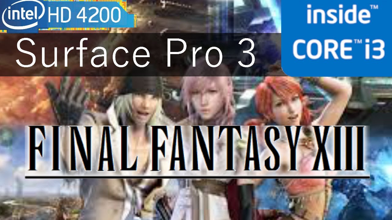 FINAL FANTASY XIII on Surface Pro 3 Gaming on intel hd 4200 Gameplay ...