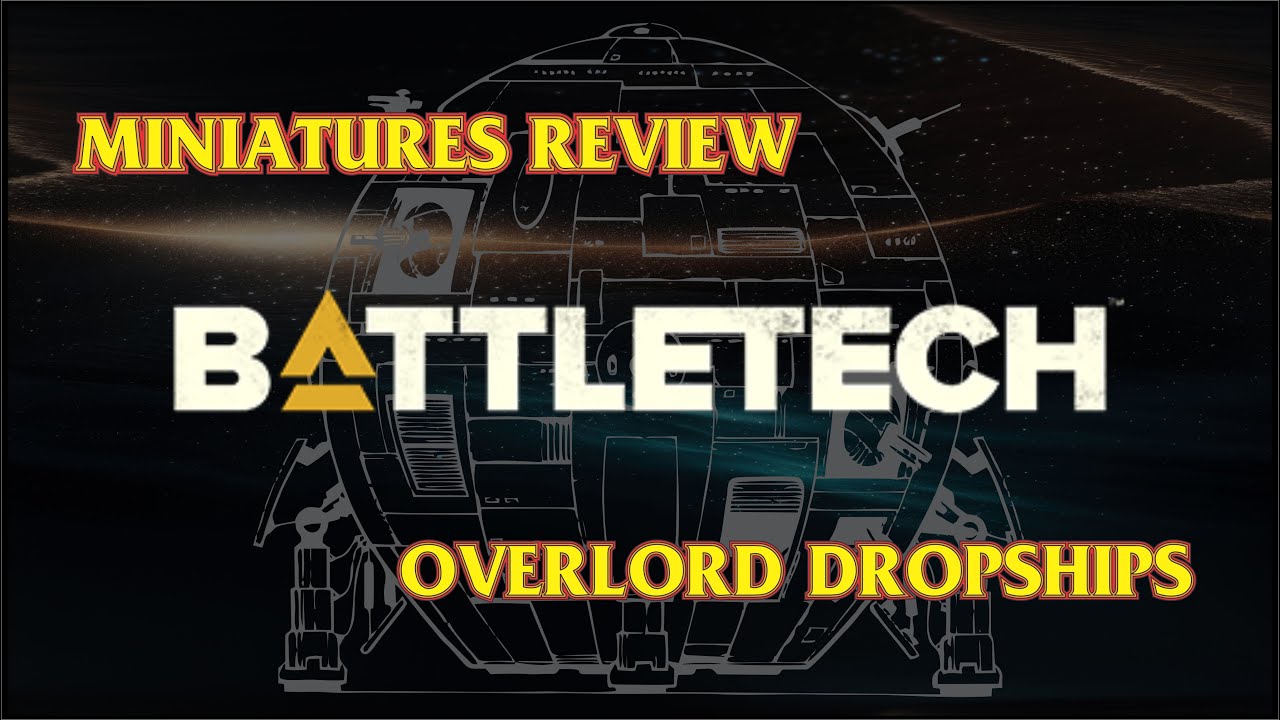 Battletech Map Scale Overlord Dropships Miniature Review - YouTube