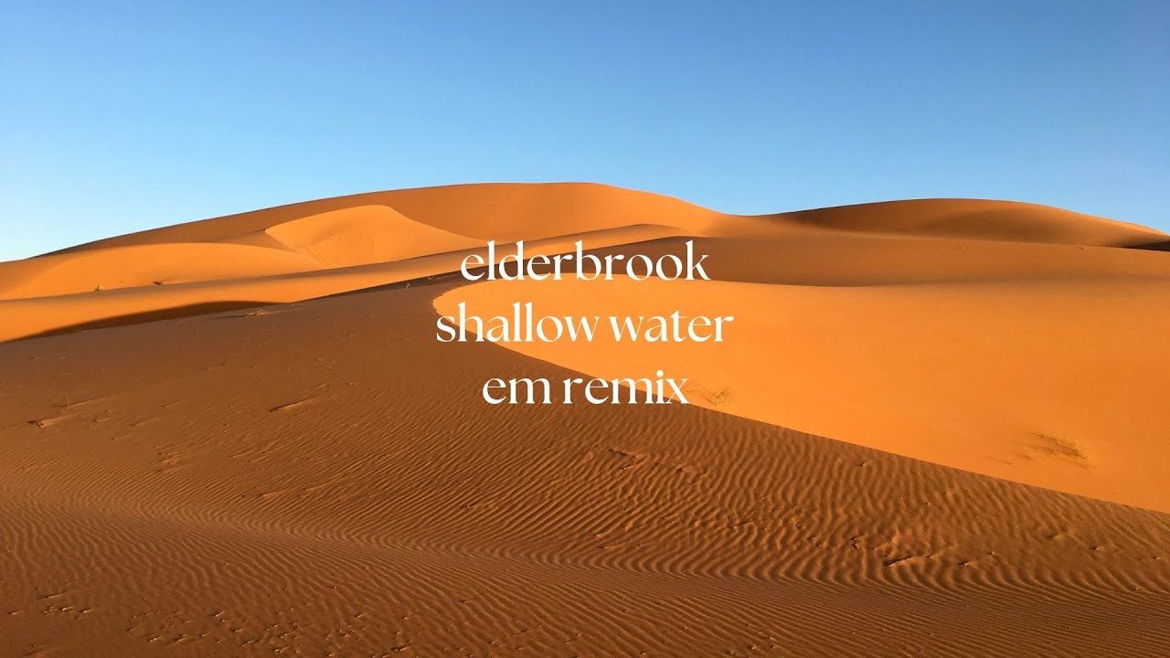 Elderbrook - Shallow Water (EM Remix) *Supported by Sultan + Shepard ...