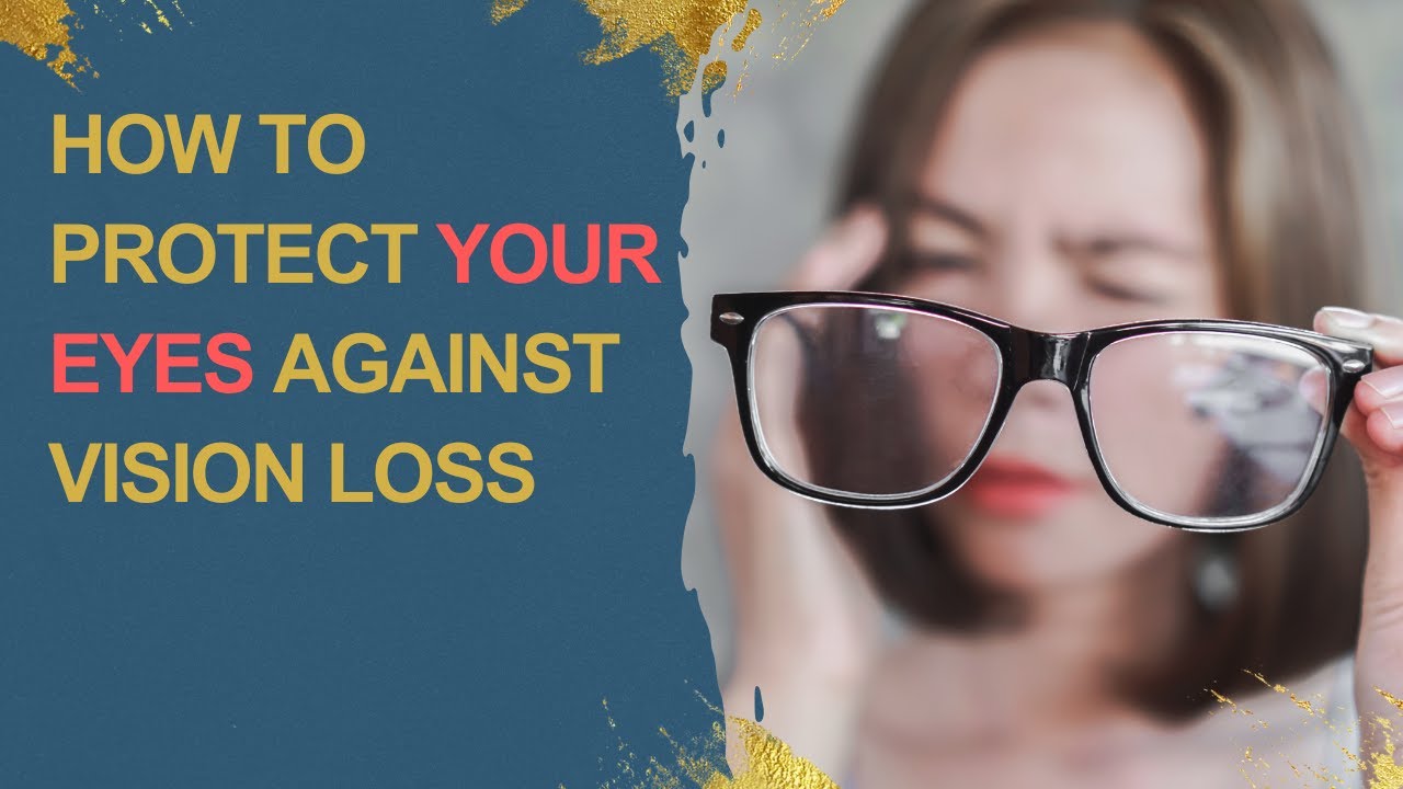 Protect Your Eyes Against Vision Loss - YouTube