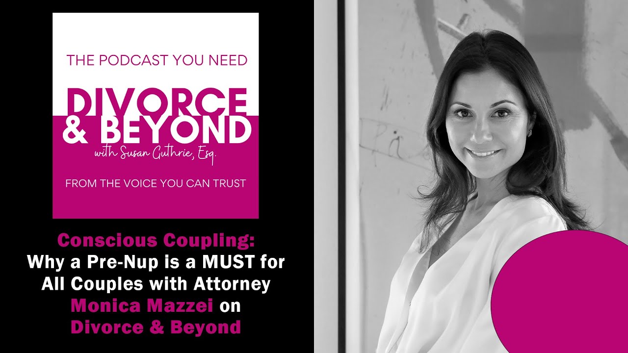 Why a Pre-Nup is a MUST for All Couples with Leading Attorney, Monica ...